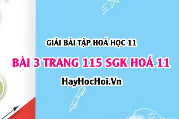 Giải bài 3 trang 115 SGK Hoá 11